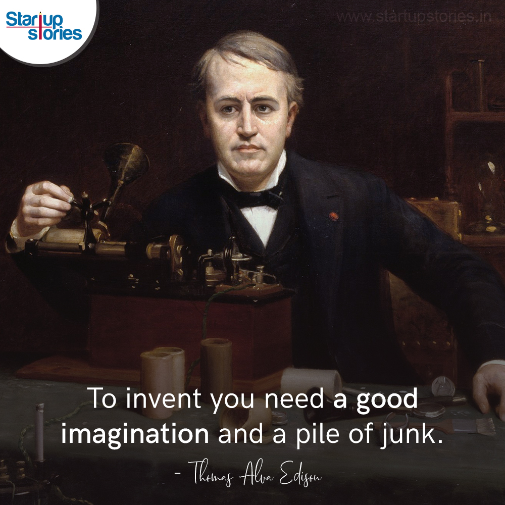 Thomas Alva Edison Most inspiring Quotes | Startup Stories