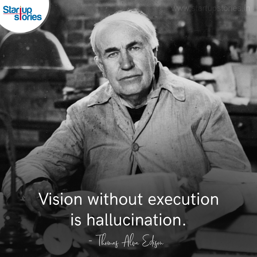 Thomas Alva Edison Most inspiring Quotes | Startup Stories