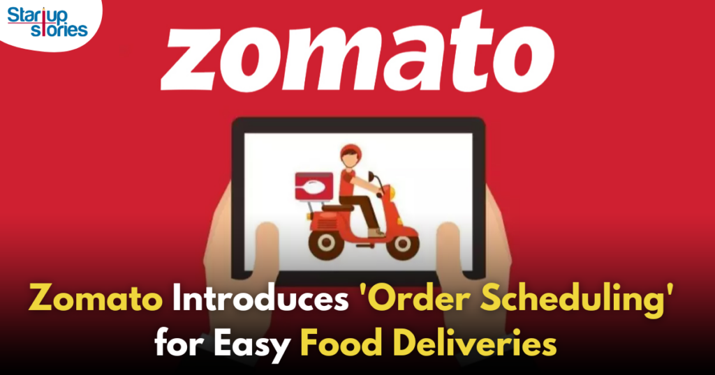 Zomato Introduces 'Order Scheduling' Feature for Seamless Pre-Planned ...